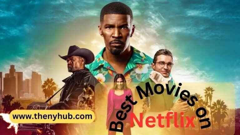 A Comprehensive Guide to the Best Movies on Netflix - thenyhub